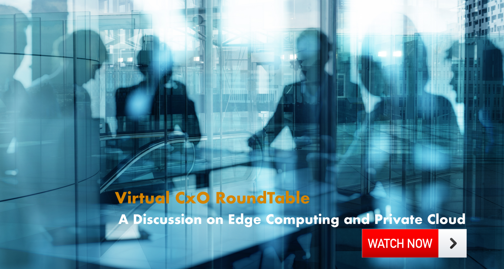 Virtual CxO RoundTable — Infrastructures: Edge Computing and Private ...
